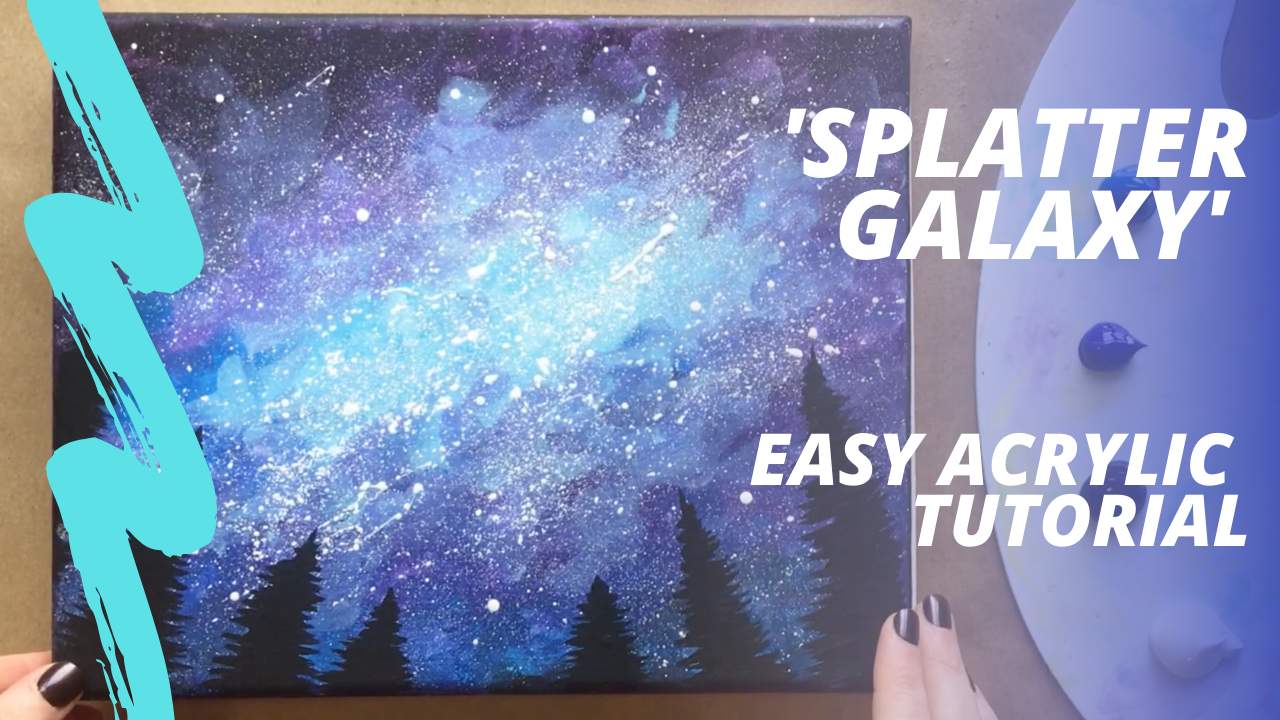 New video: Splatter Galaxy – Acrylic tutorial – Skye Pratt – Teaching ...