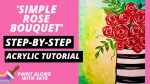 New video: Easy rose bouquet – step by step acrylic painting tutorial for beginners – Skye Pratt ...