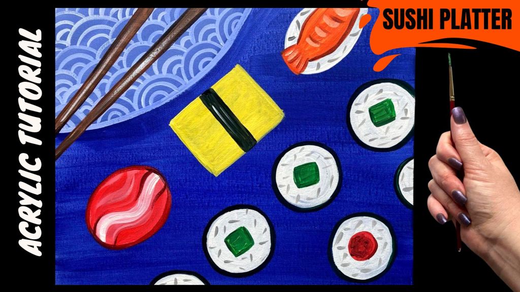 🍣 EP172- ‘Sushi Platter’ easy acrylic painting tutorial for beginners – Skye Pratt – Teaching Artist