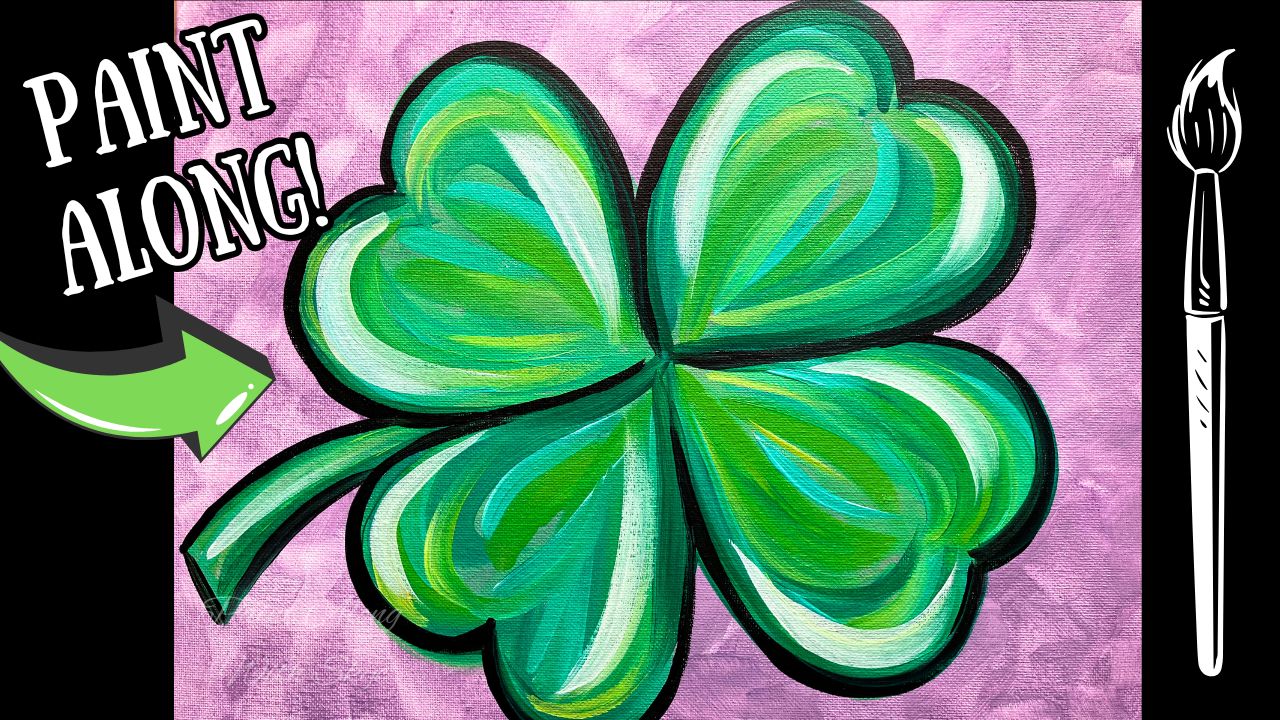 🍀EP233- ‘Easy Clover’ St. Patrick’s day special four leaf clover paint ...
