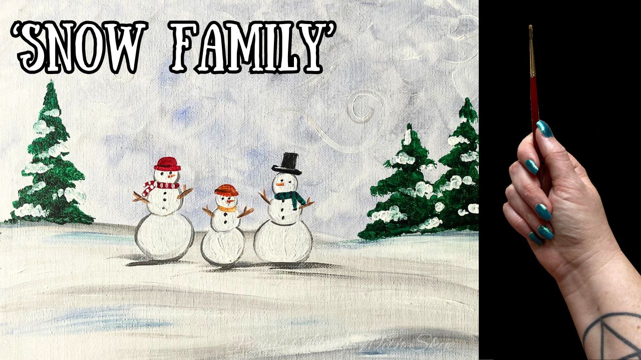 EP255- ‘Snow Family’ easy Christmas winter holiday snow people painting ...